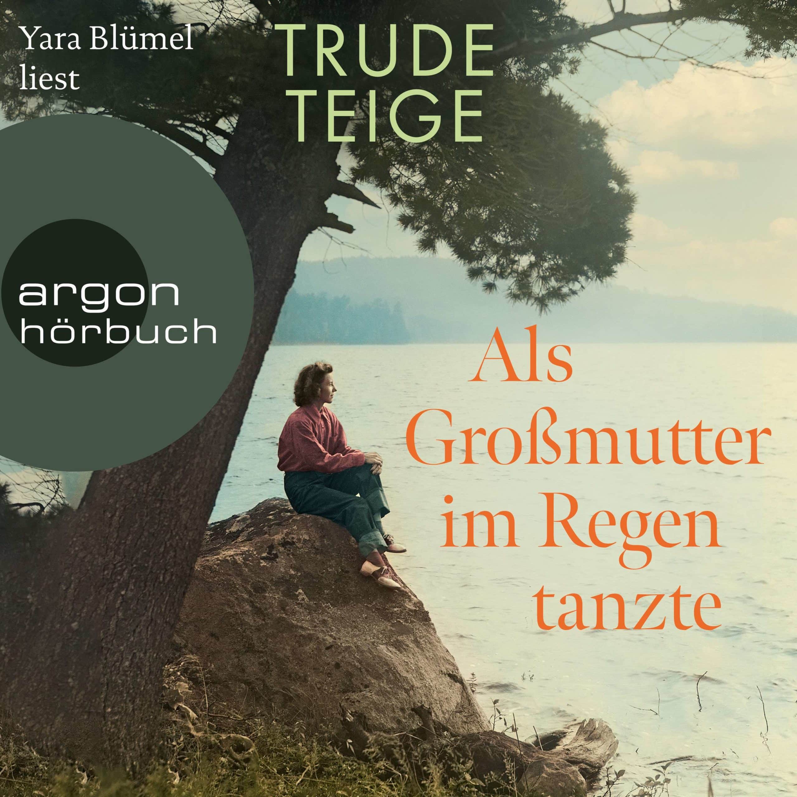 Trude Teige - Als Großmutter im Regen tanzte - CityGuide